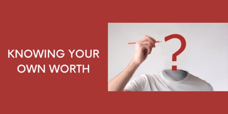 Knowing Your Own Worth - Coreideas